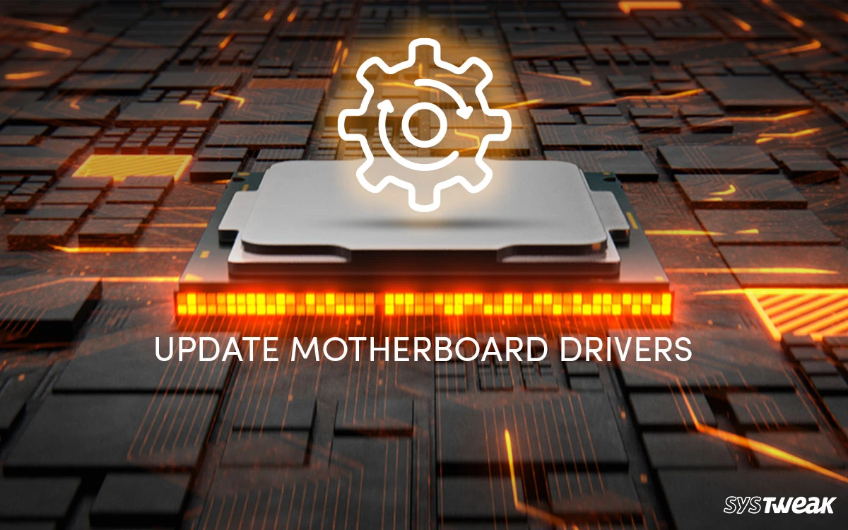 How To Update Motherboard Drivers on Windows 11, 10