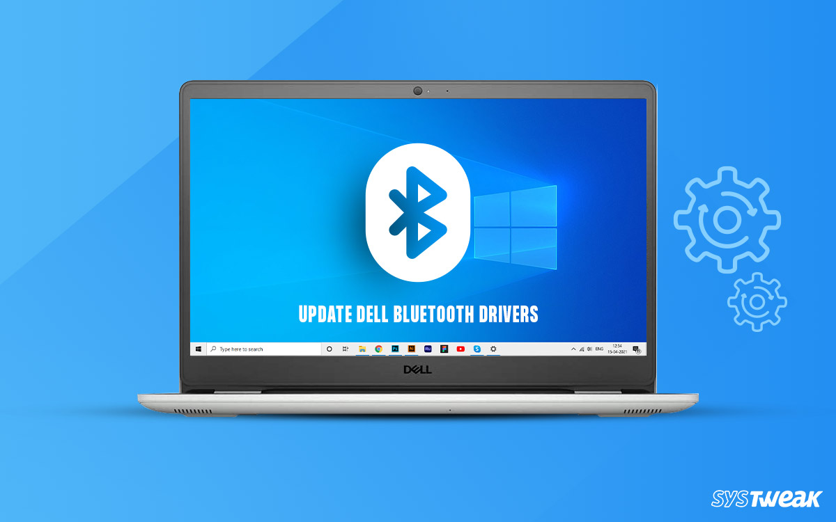 How To Update Dell Bluetooth Driver – Windows 11,10,8,7