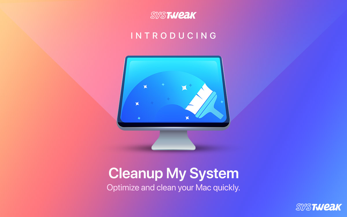 Systweak Releases Cleanup My System for Mac users