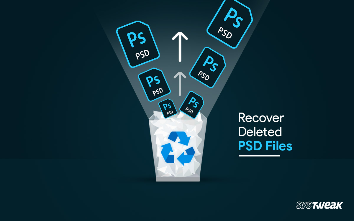 How to Recover Deleted PSD Files