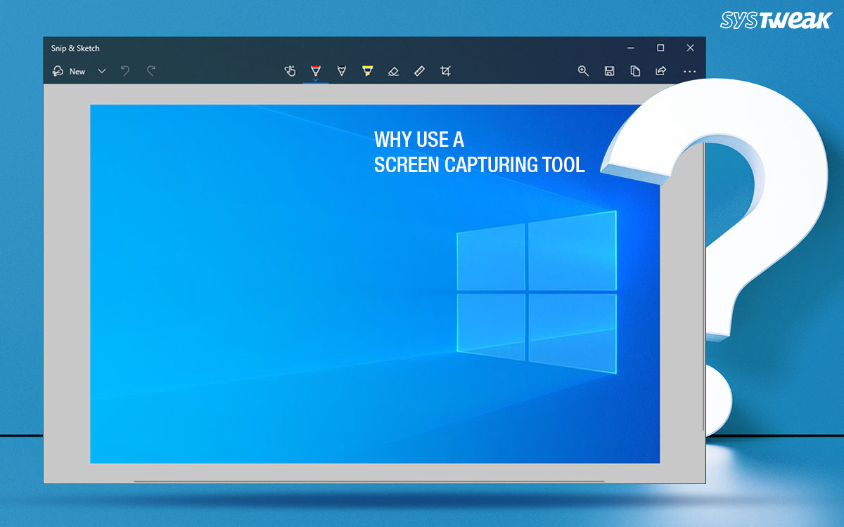 Why Use a Screen Capturing Tool In Windows 11,10