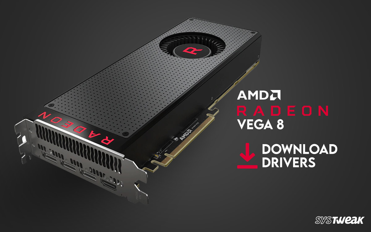 How To Download AMD Radeon Vega 8 Graphics Driver