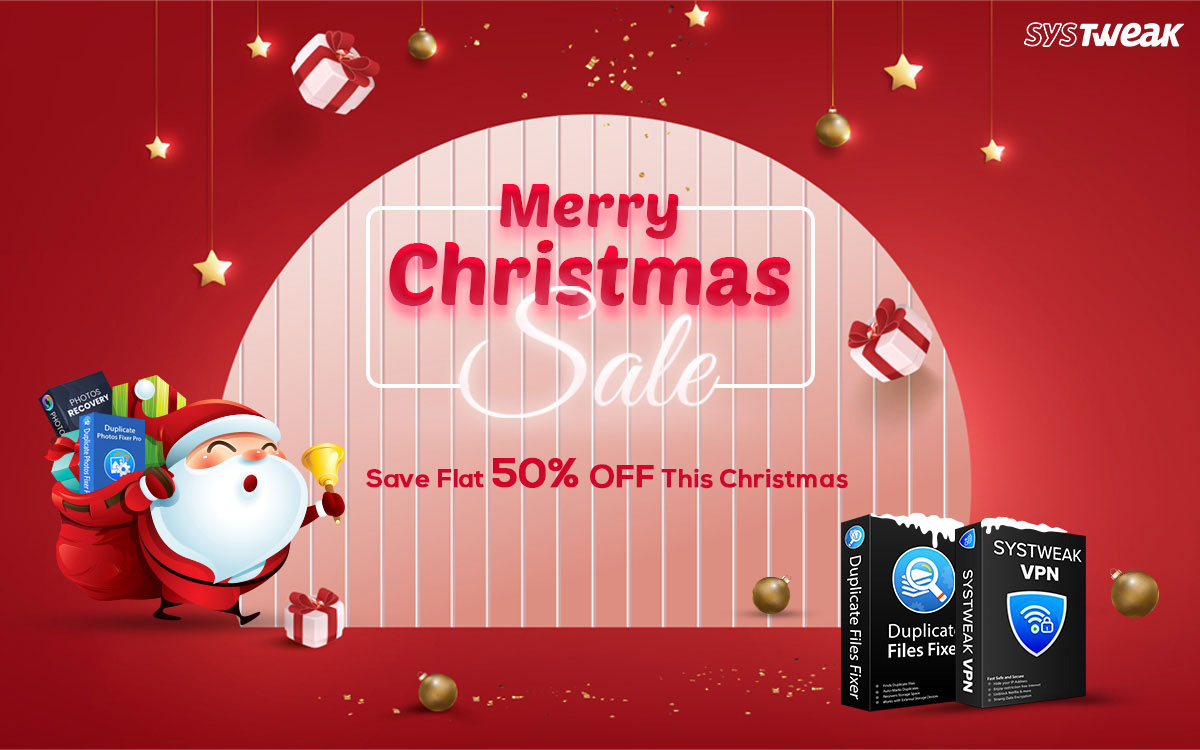 Holiday Deal: Get Up to 50% Off on Systweak Windows Utilities!