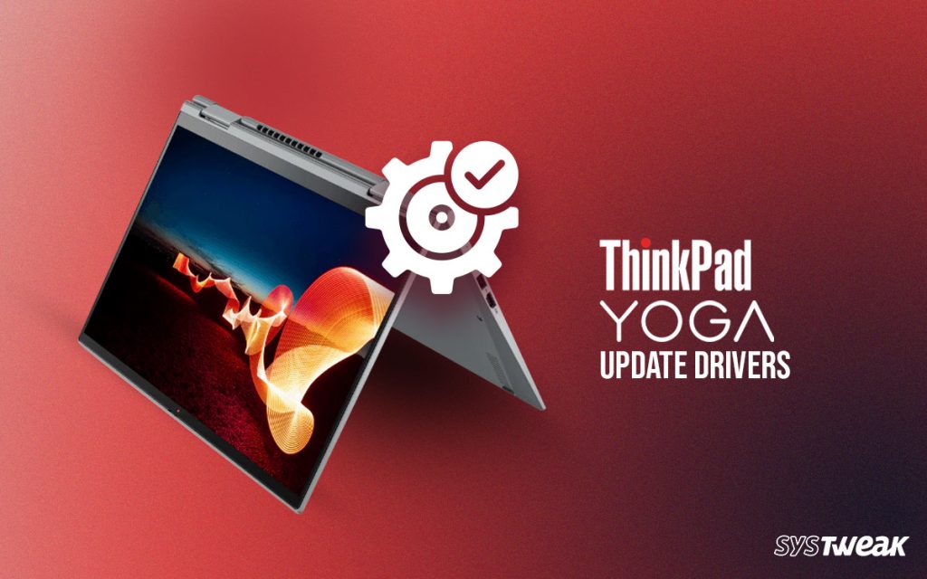 How Do I Update My Lenovo ThinkPad Yoga Drivers