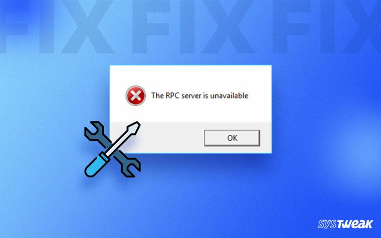 How to Solve RPC Server is Unavailable in Windows PC