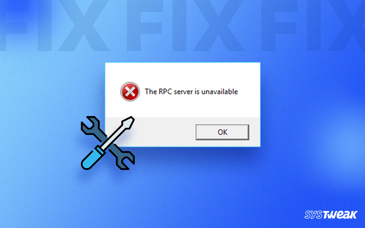 How to Solve RPC Server is Unavailable in Windows PC
