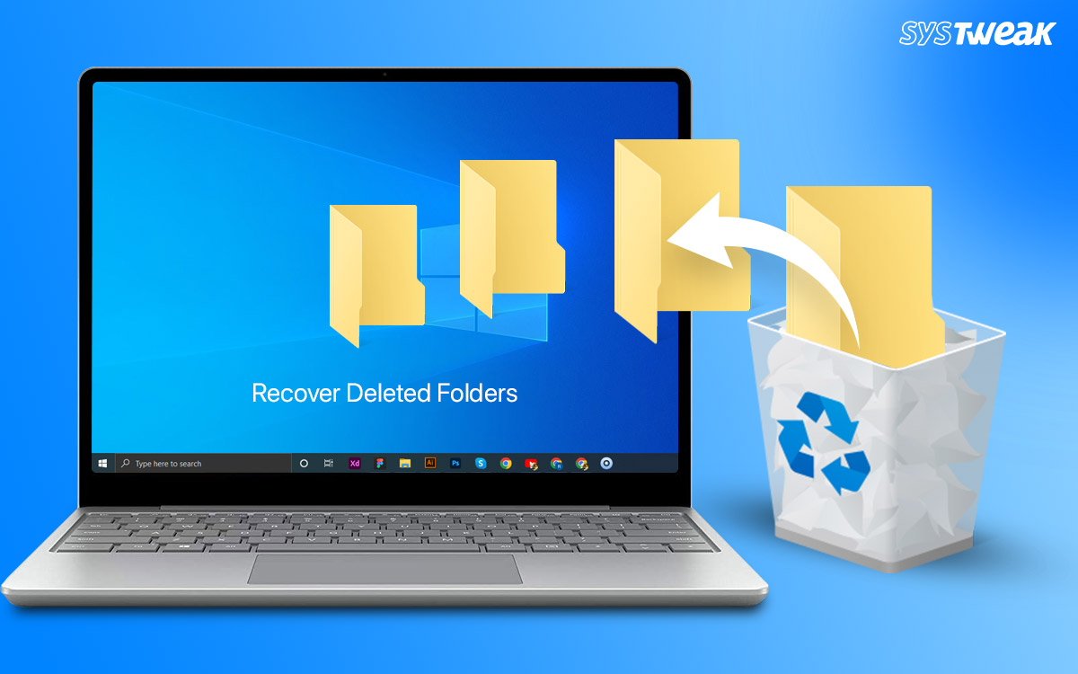 How to Recover Deleted Folders in Windows 10 Easily