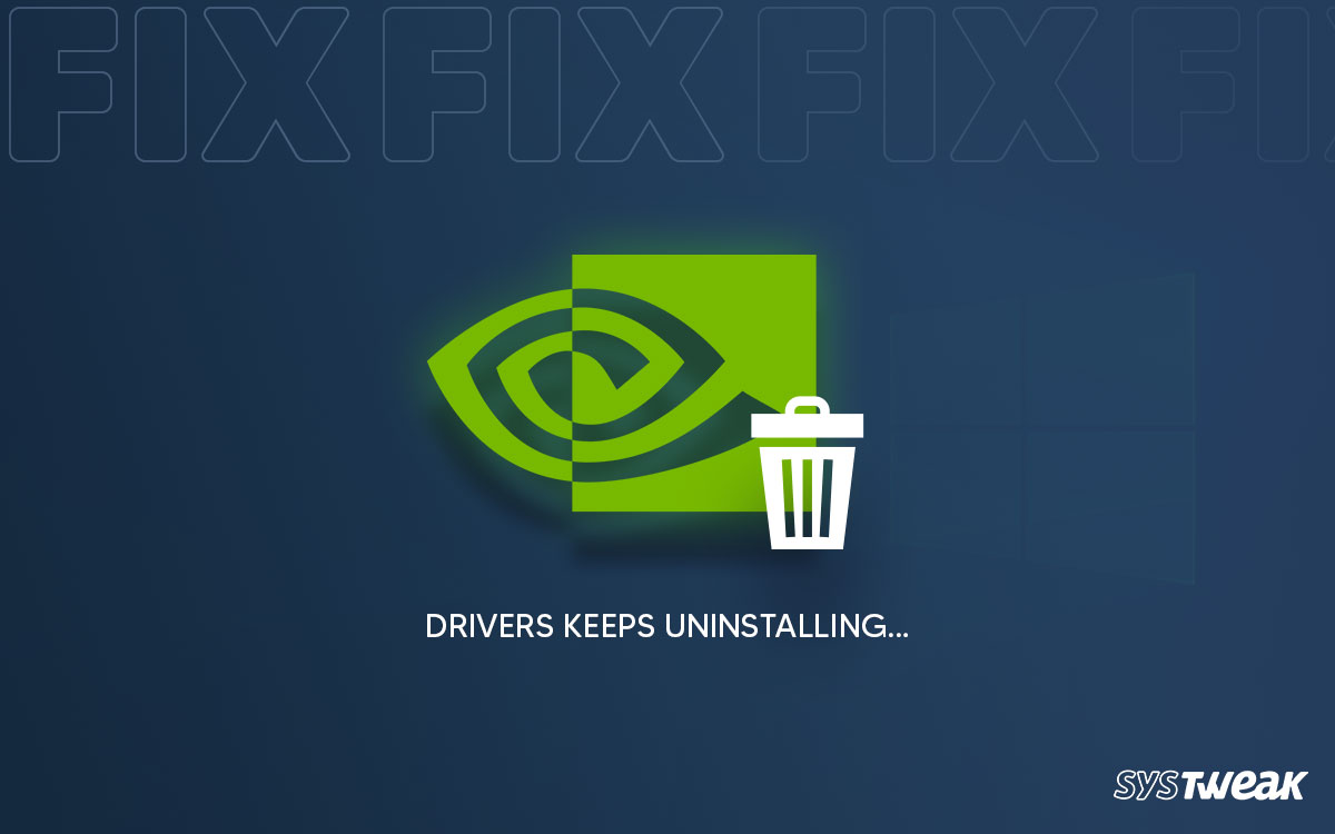 NVIDIA Driver Keeps Uninstalling Itself? Try These Fixes