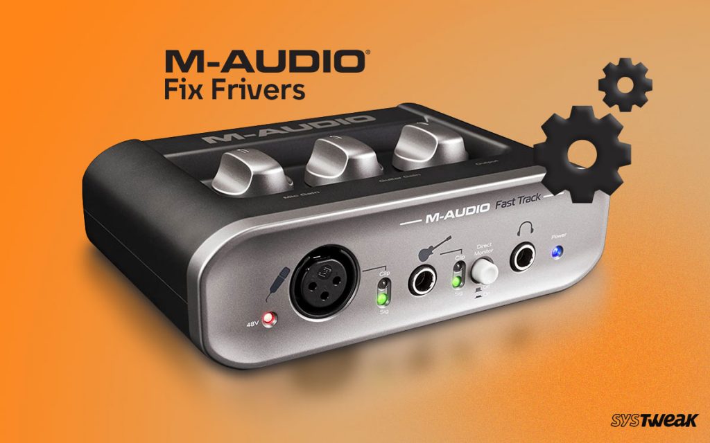 How to Fix M Audio Fast Track Driver For Windows 11, 10