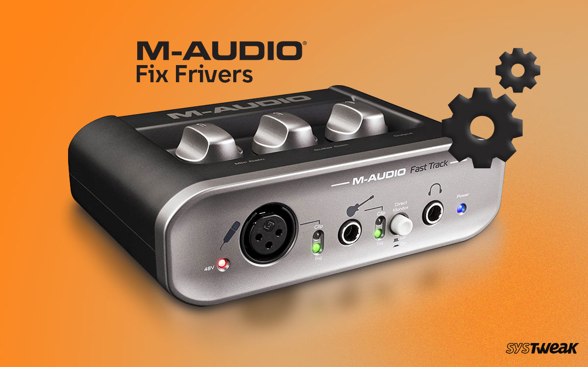 How to Fix M Audio Fast Track Driver For Windows 11, 10
