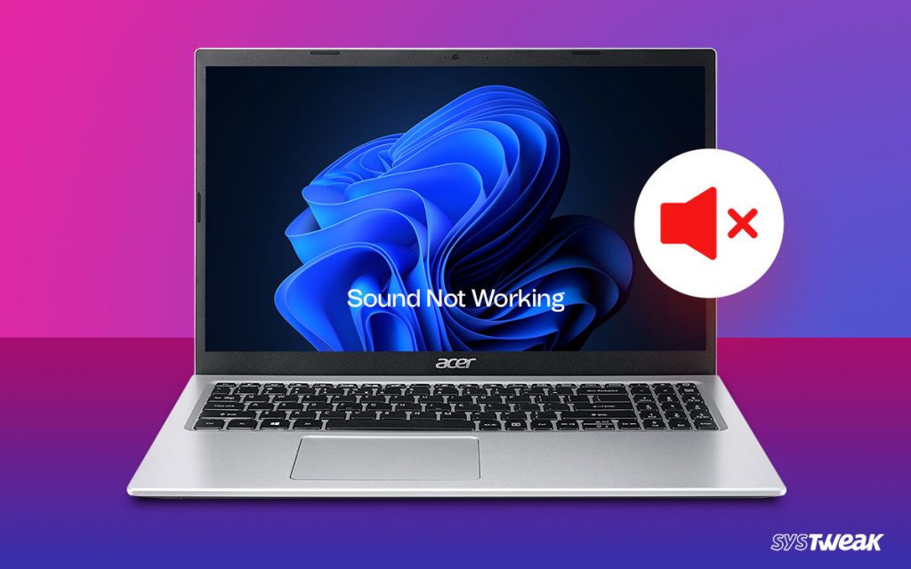 Fixed - Acer Aspire Series Sound Not Working