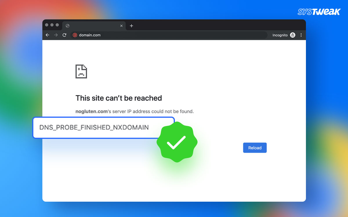 DNS_PROBE_FINISHED_NXDOMAIN Error in Chrome - How to Fix It