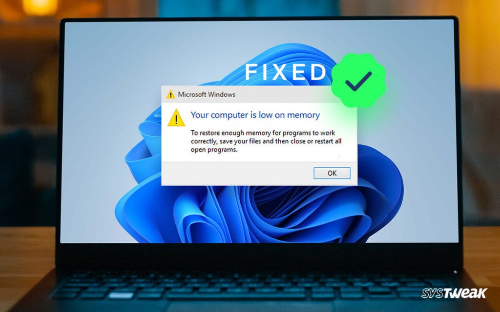 Workable Ways to Fix - Your Computer Is Low on Memory in Windows 11/10