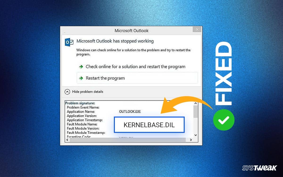 Fix - KernelBase.dll crashing error Quickly Fix - KernelBase.dll crashing error Quickly