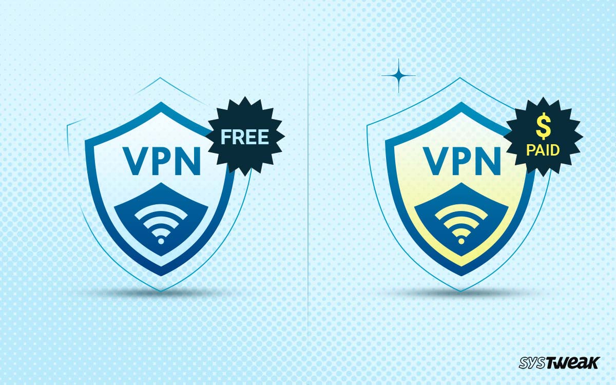 Free Vs Paid VPN - Is the Risk Worth the Price?