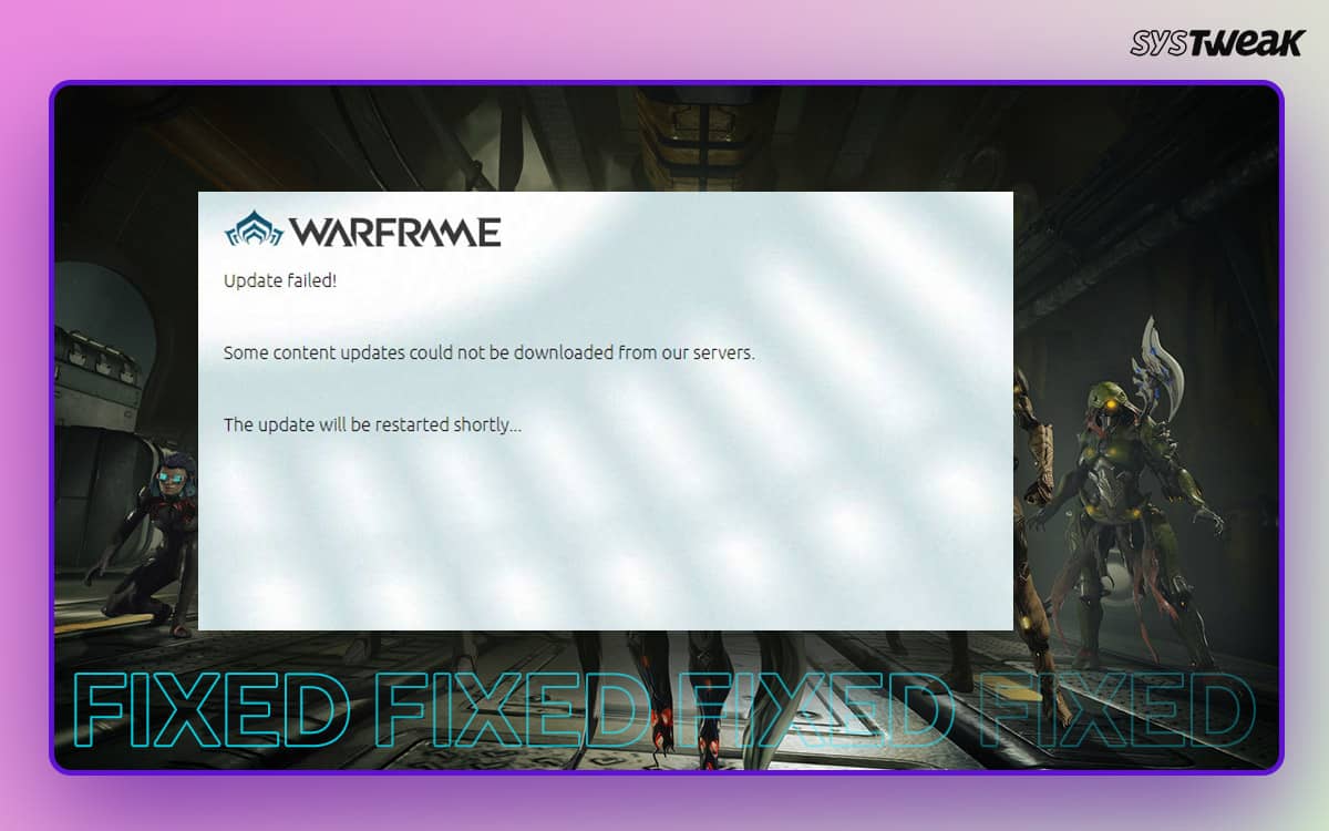 Easy Fixes to Warframe “Update failed!” Error on Windows