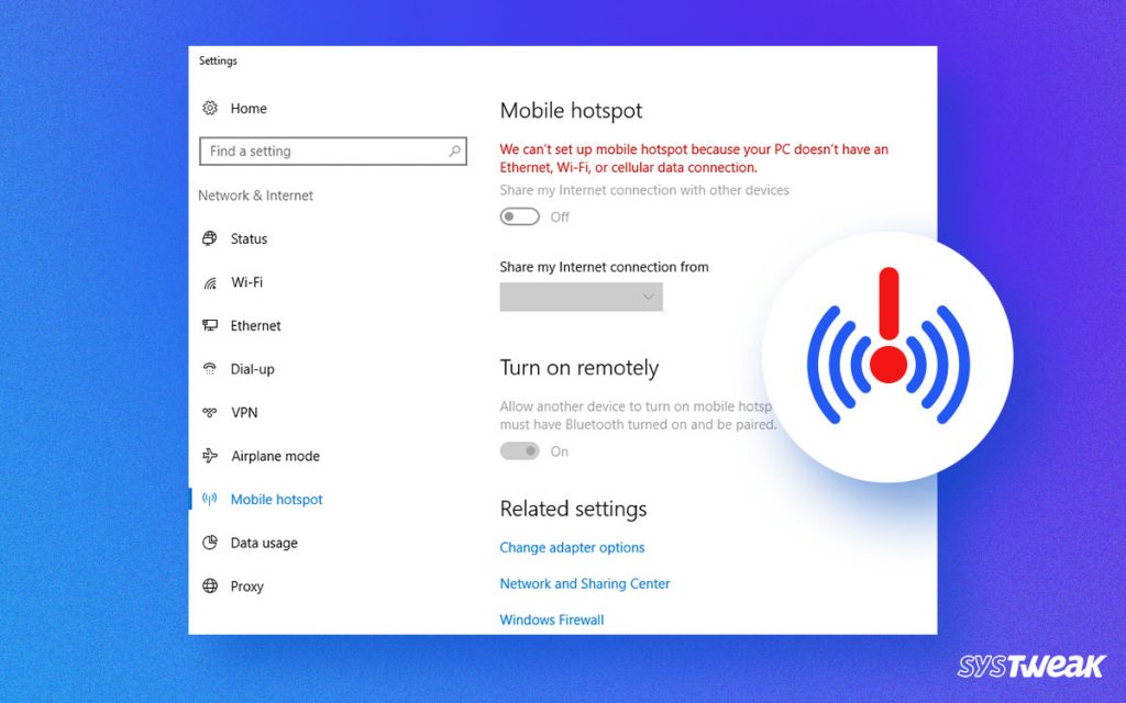 Fix "We Can’t Set Up A Mobile Hotspot" Error On Windows PC