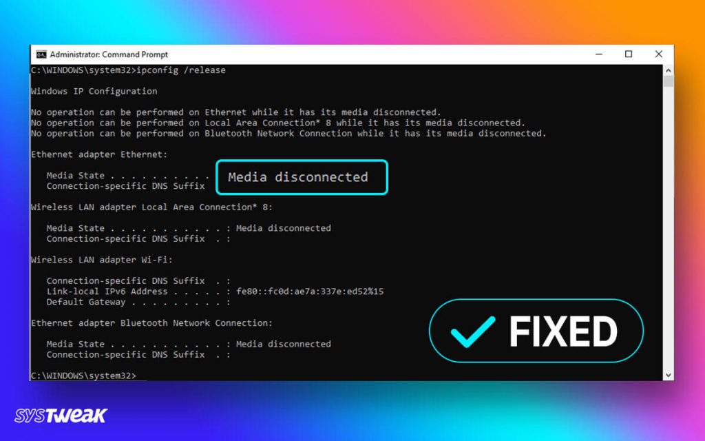 [FIXED] - Media Disconnected Error in Windows