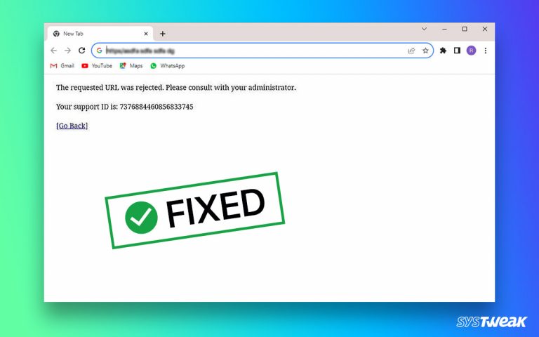Ways to Fix The Requested URL Was Rejected Browser Error