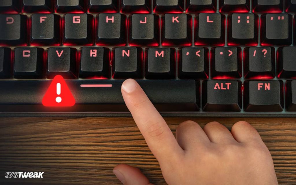 Spacebar Key on Keyboard Not Working on Windows 11, 10, 8, 7