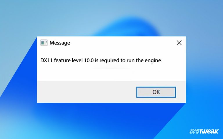 DX11 Feature Level 10.0 is Required to Run the Engine - FIXED!