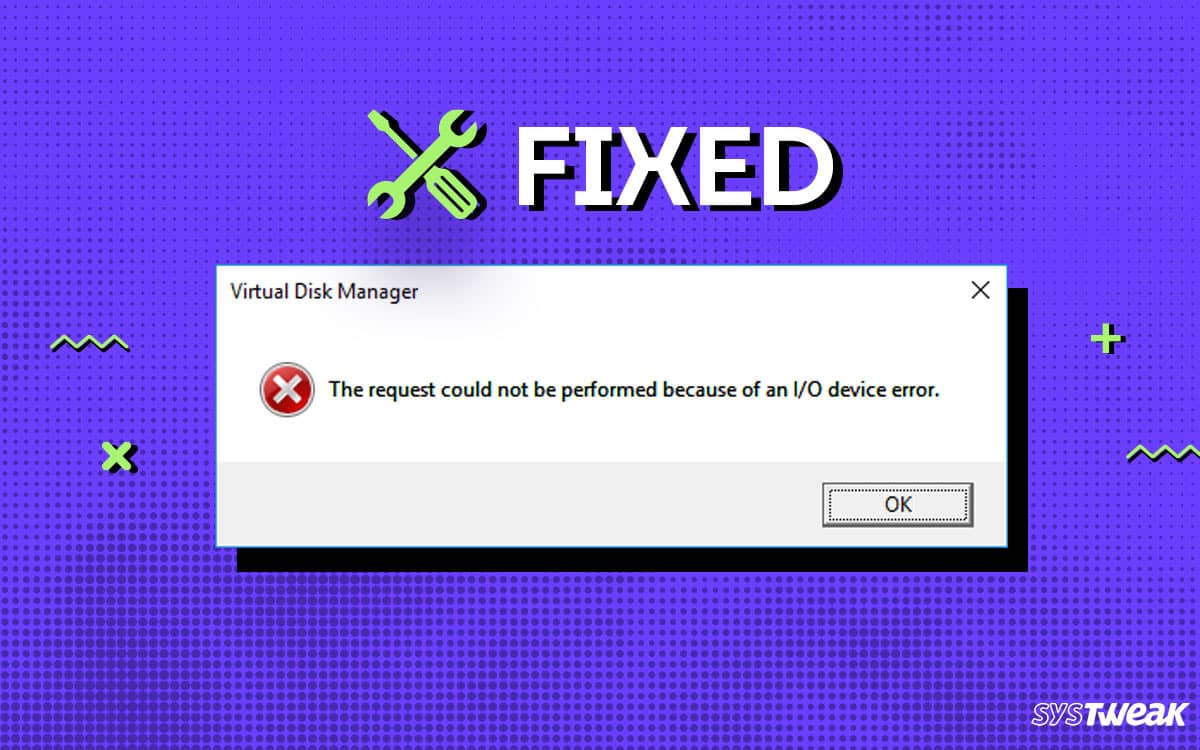 The Request Could Not Be Performed Because of I/O Device Error