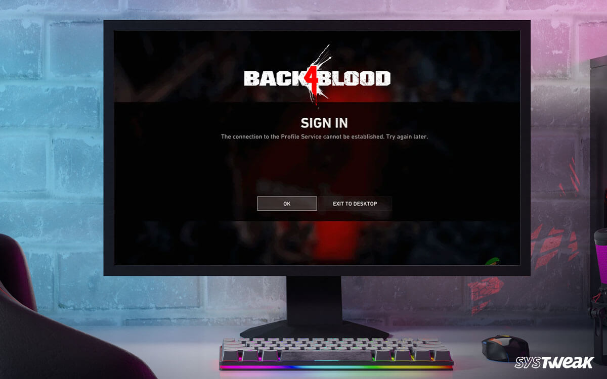 How to Fix Back 4 Blood Connection to Profile Service Failed Error