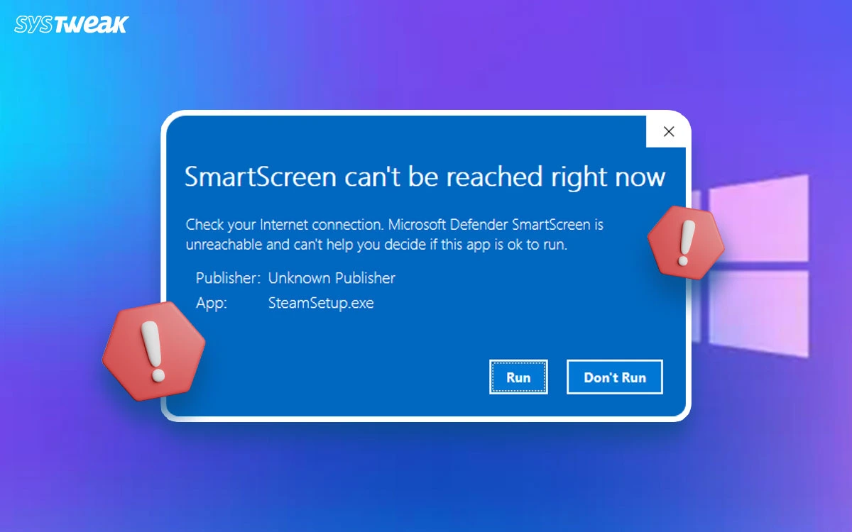 How To Fix Windows SmartScreen Can’t Be Reached Right Now