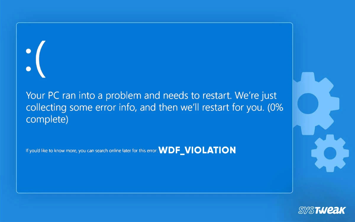 [FIXED] WDF_Violation Blue Screen Error on Windows PC